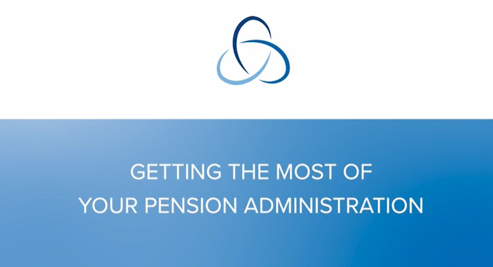 Getting the Most from your Pension Administration - The Society of ...